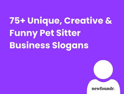 75+ Unique, Creative & Funny Pet Sitter Business Slogans