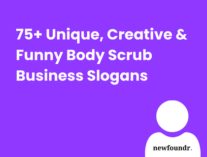 75+ Unique, Creative & Funny Body Scrub Business Slogans