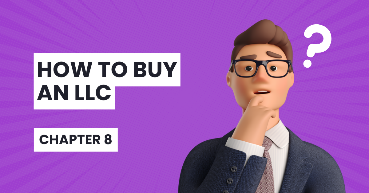 How to Buy an LLC: A Comprehensive Guide from the Trenches