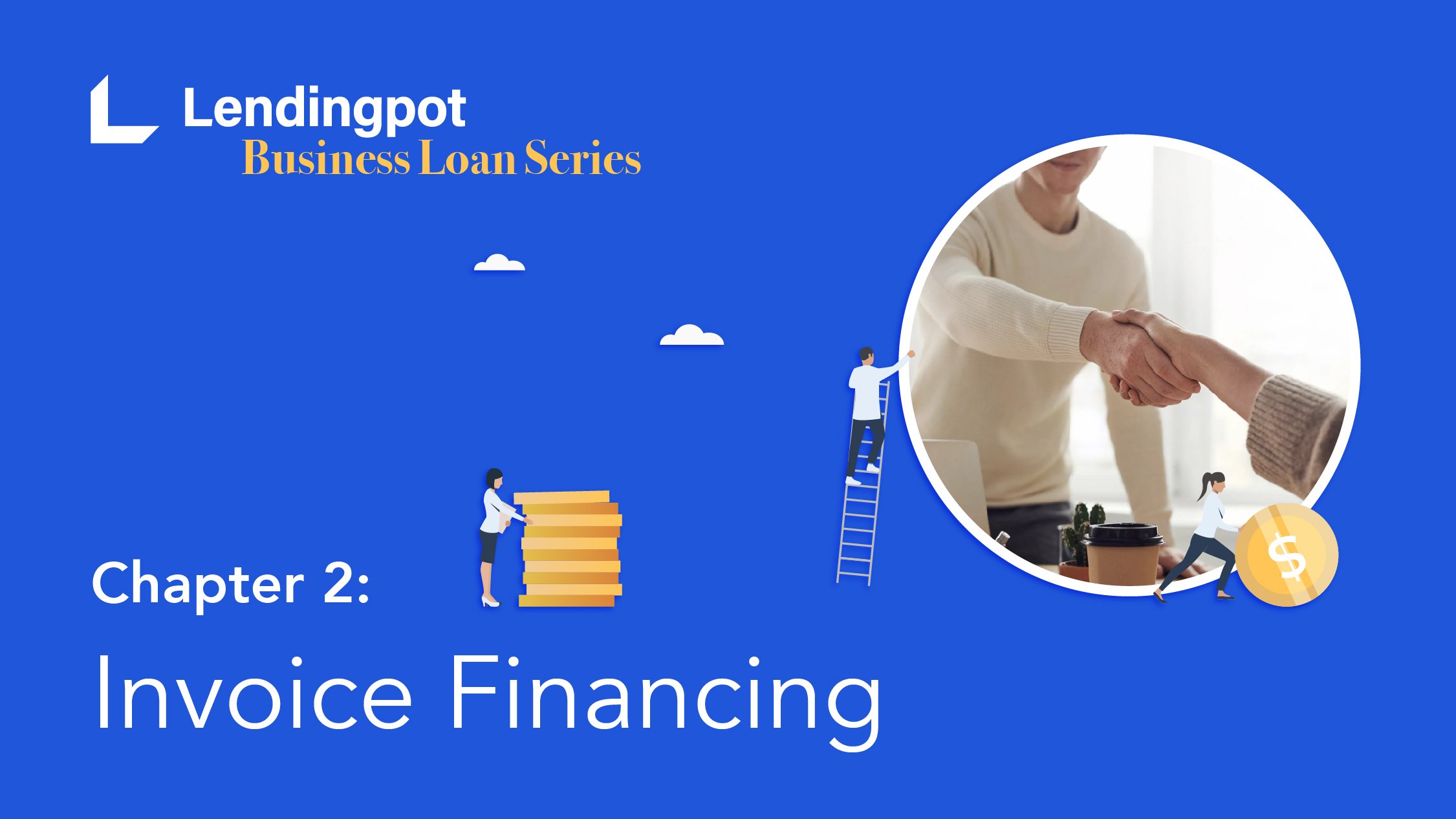 Business Loan Series: Invoice Financing | Lendingpot