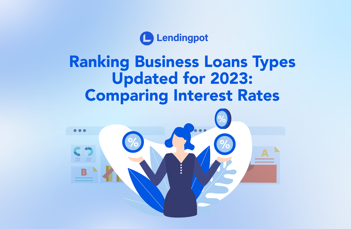 Ranking Business Loans Types Updated for 2023: Comparing Interest Rates ...