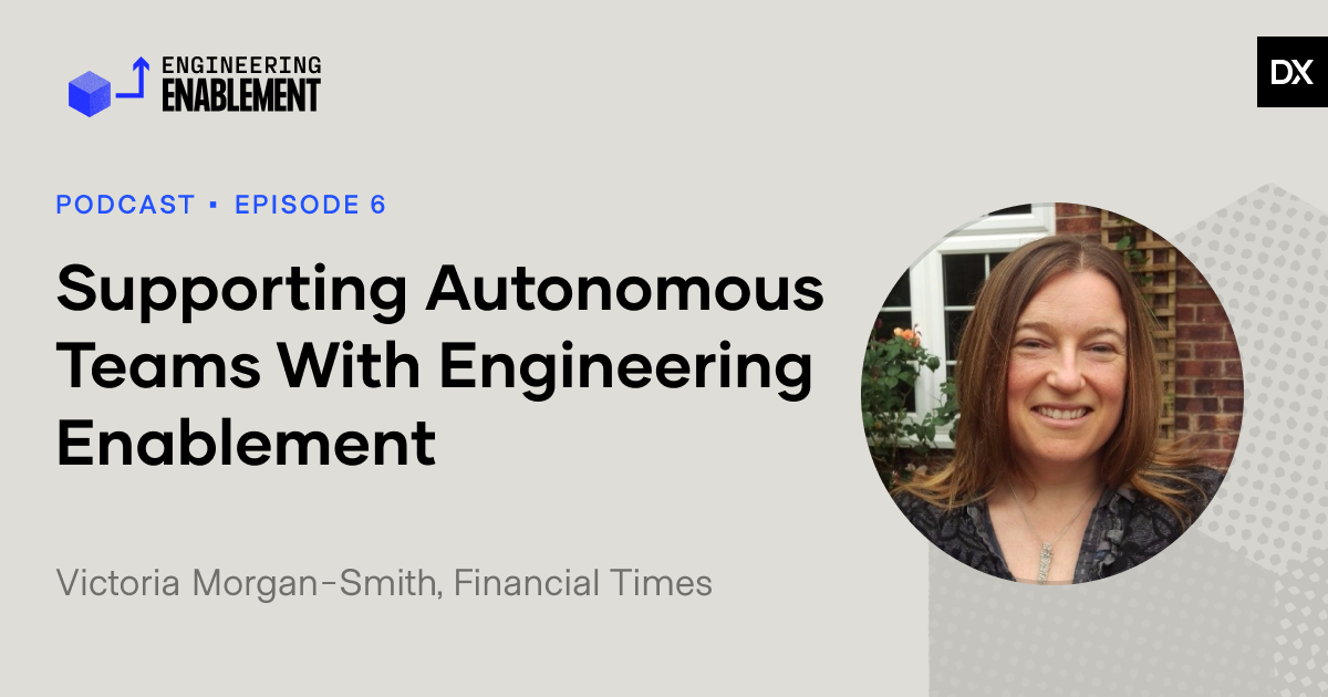 Supporting autonomous teams | Victoria Morgan-Smith (Financial Times)