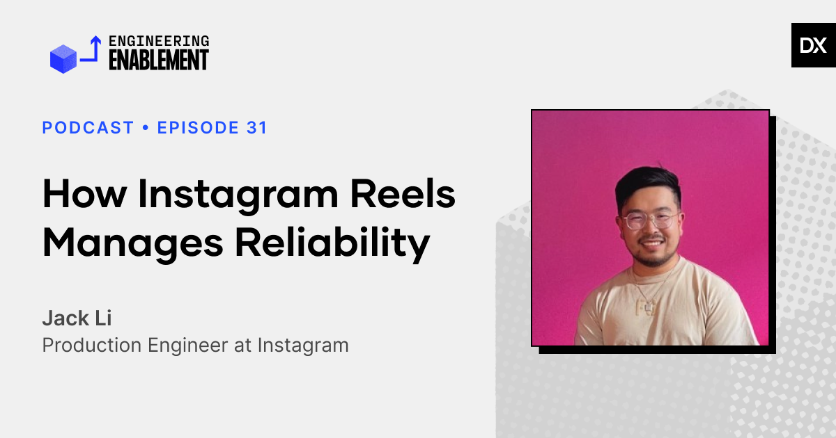 How Instagram Reels manages reliability | Jack Li (Instagram, Shopify)