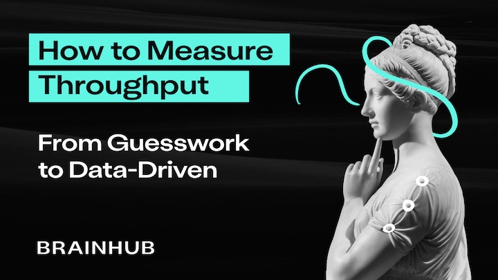 How to Measure Throughput for Maximum Results