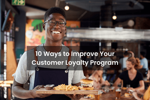 10 Ways to Improve Your Customer Loyalty Program