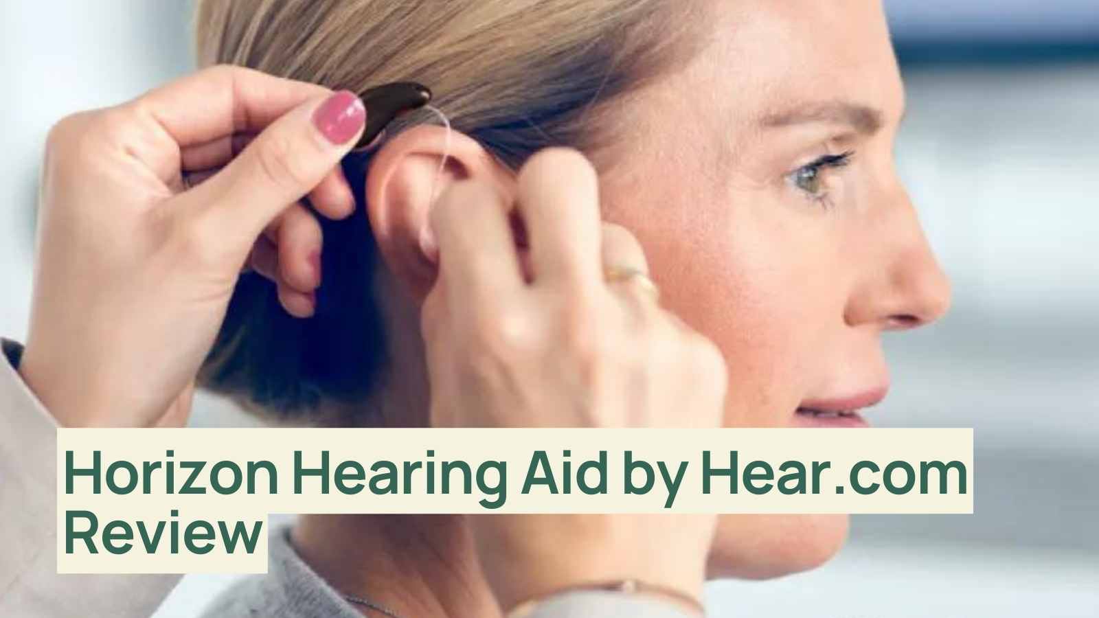 Horizon Hearing Aid by Hear.com Review