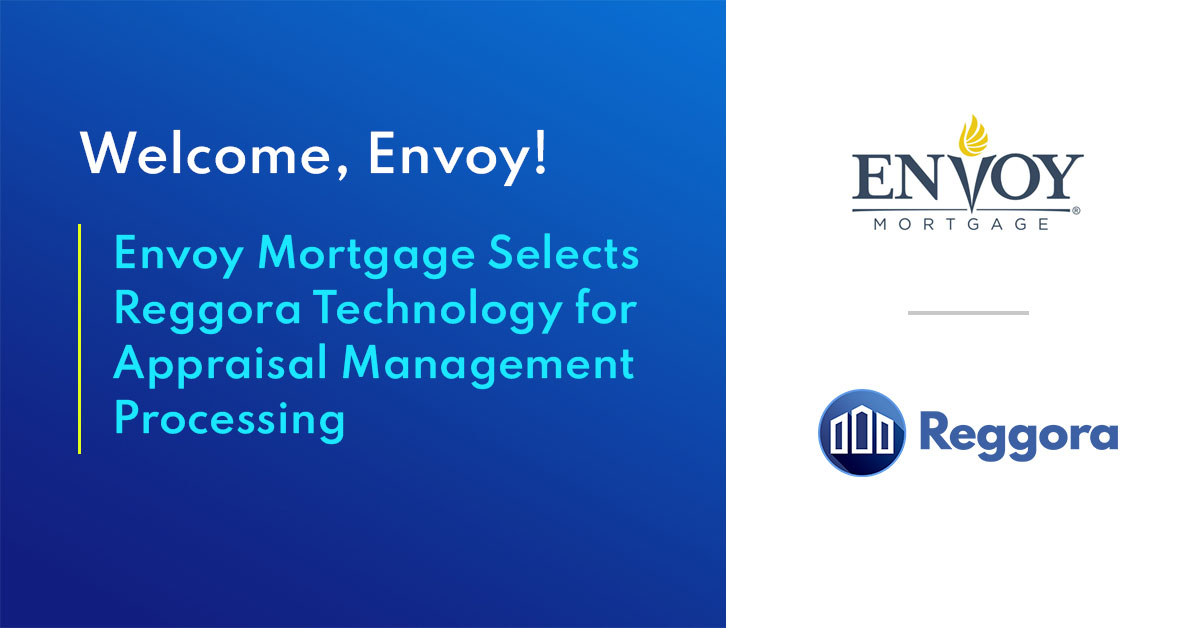 Envoy Mortgage Selects Reggora Technology for Appraisal Management Processing