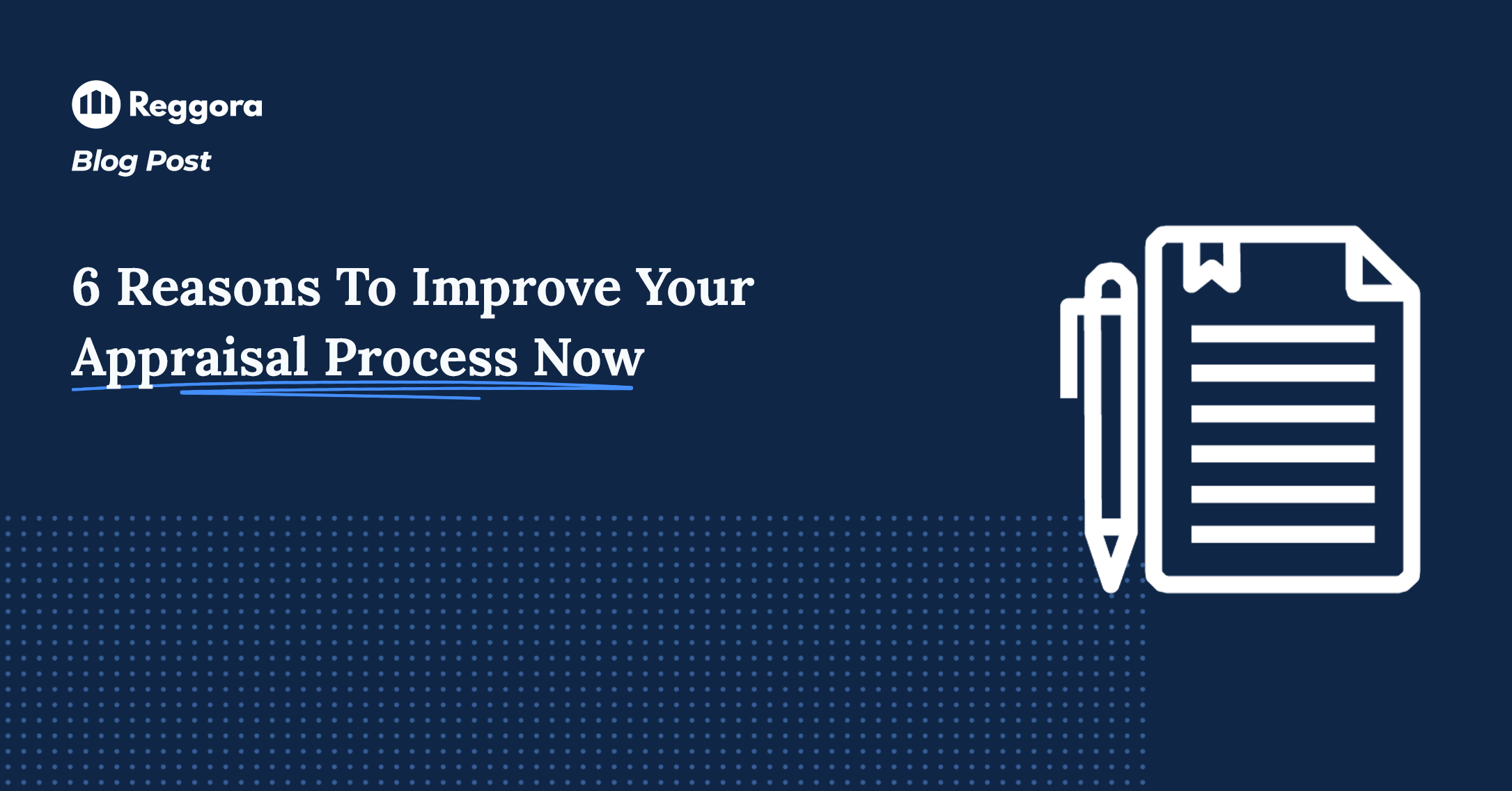 6 Reasons to Improve Your Appraisal Process Now