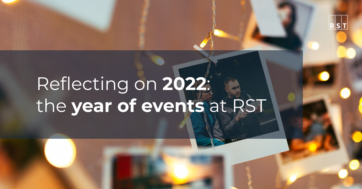 Reflecting on 2022 – the year of events at RST | RST Software