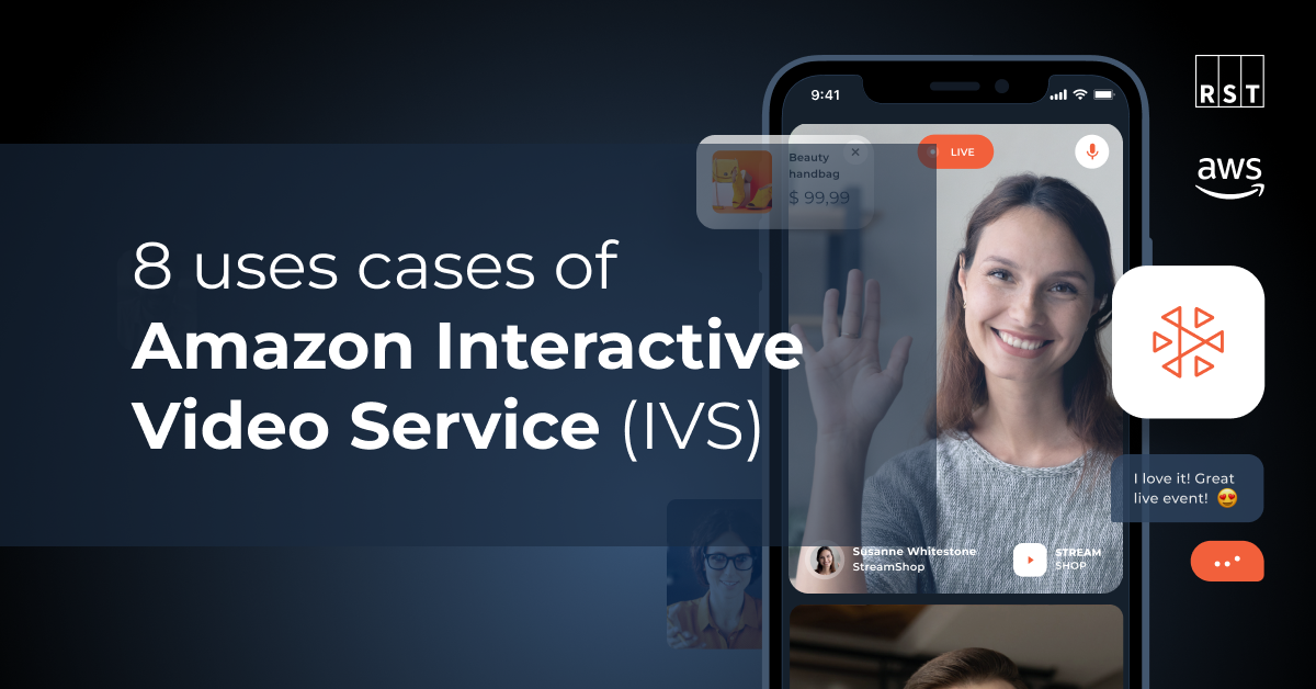8 uses cases of Amazon Interactive Video Service (Amazon IVS) | RST ...