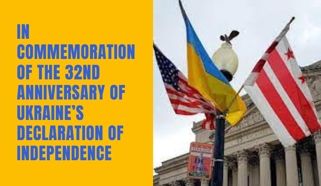 In Commemoration of the 32nd Anniversary of Ukraine’s Declaration of ...