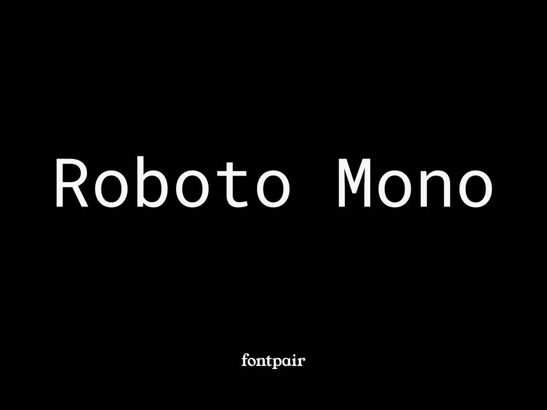 Roboto Mono - Free Monospace Font - Fontpair