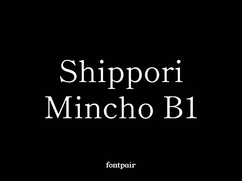 Shippori Mincho B1 - Free Serif Font - Fontpair