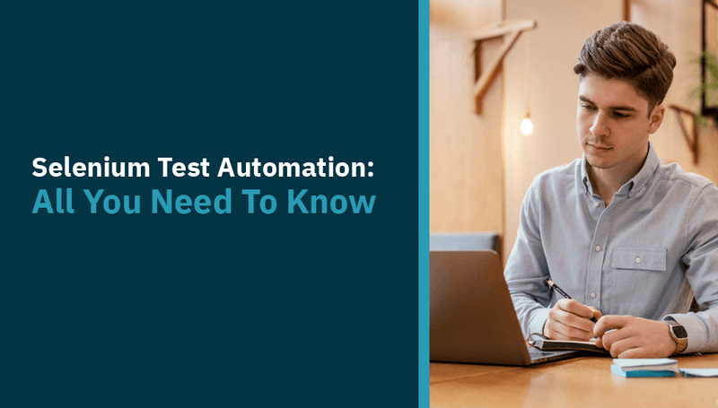Selenium Test Automation: All You Need To Know