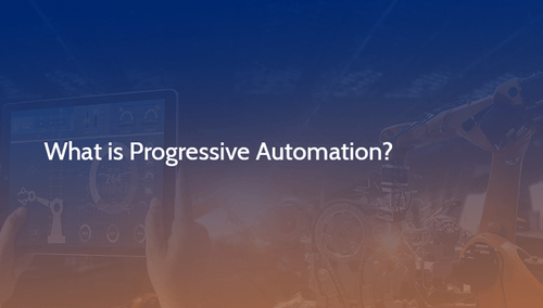 What is Progressive Automation?