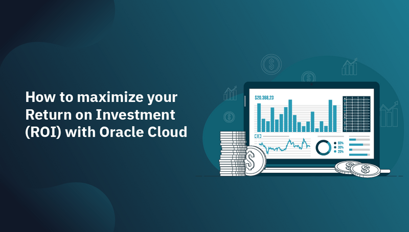 How to maximize your Return on Investment (ROI) with Oracle Cloud | Opkey