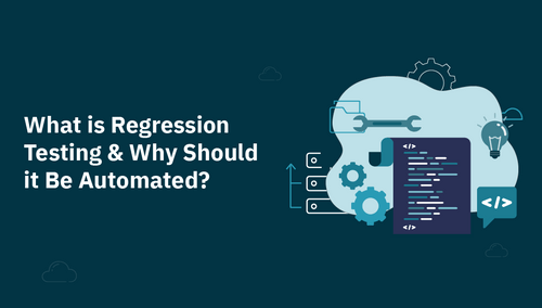 What is Regression Testing & Why Should it Be Automated? | Opkey