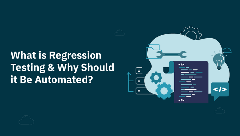 What is Regression Testing & Why Should it Be Automated? | Opkey