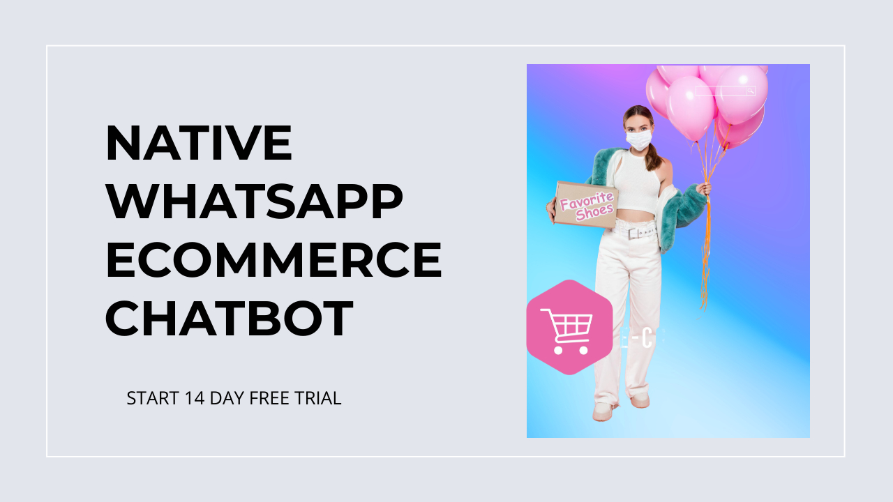 WhatsApp Native Ecommerce Chatbot Chatbot Template