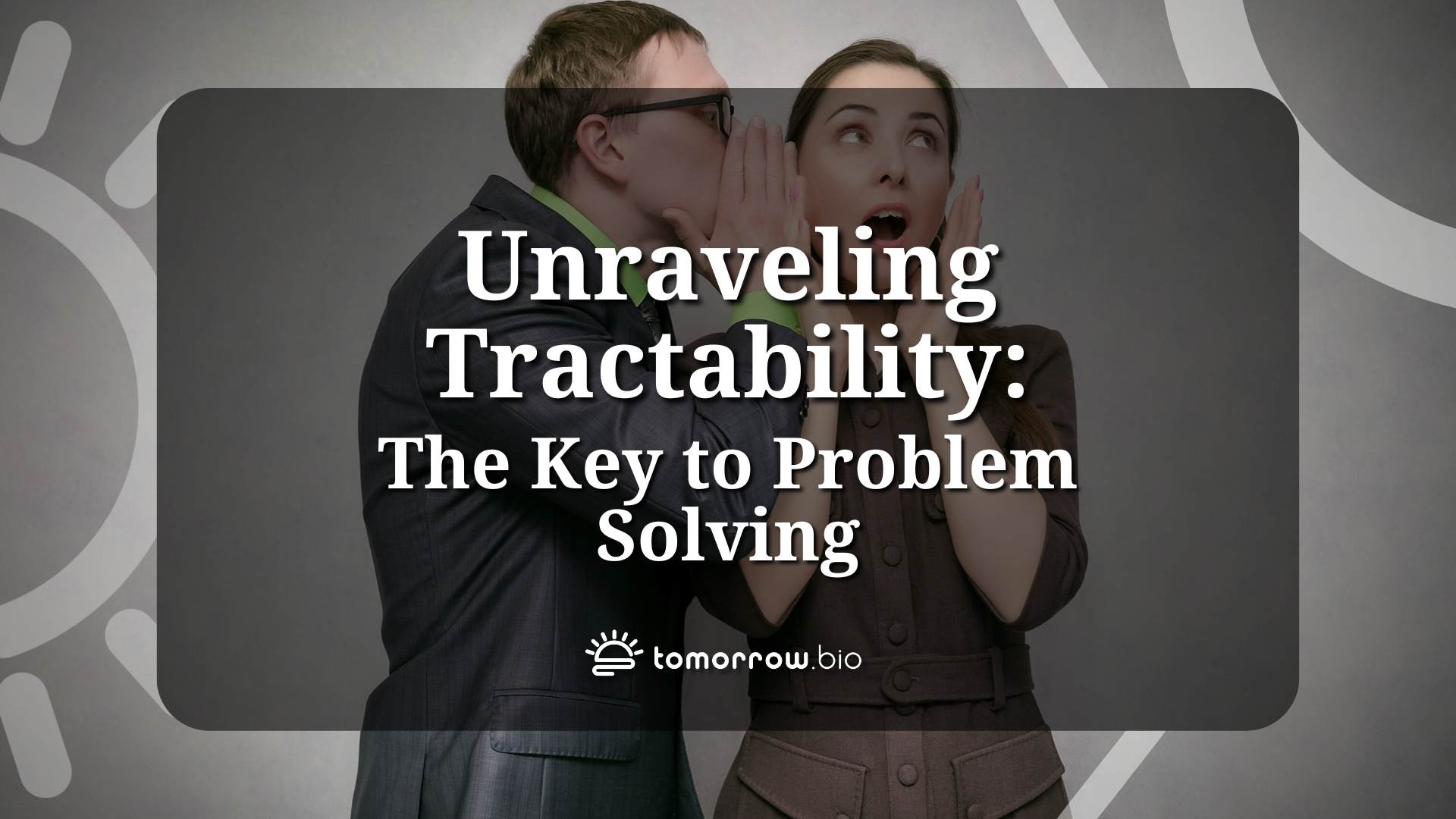 Unraveling Tractability: The Key to Problem Solving