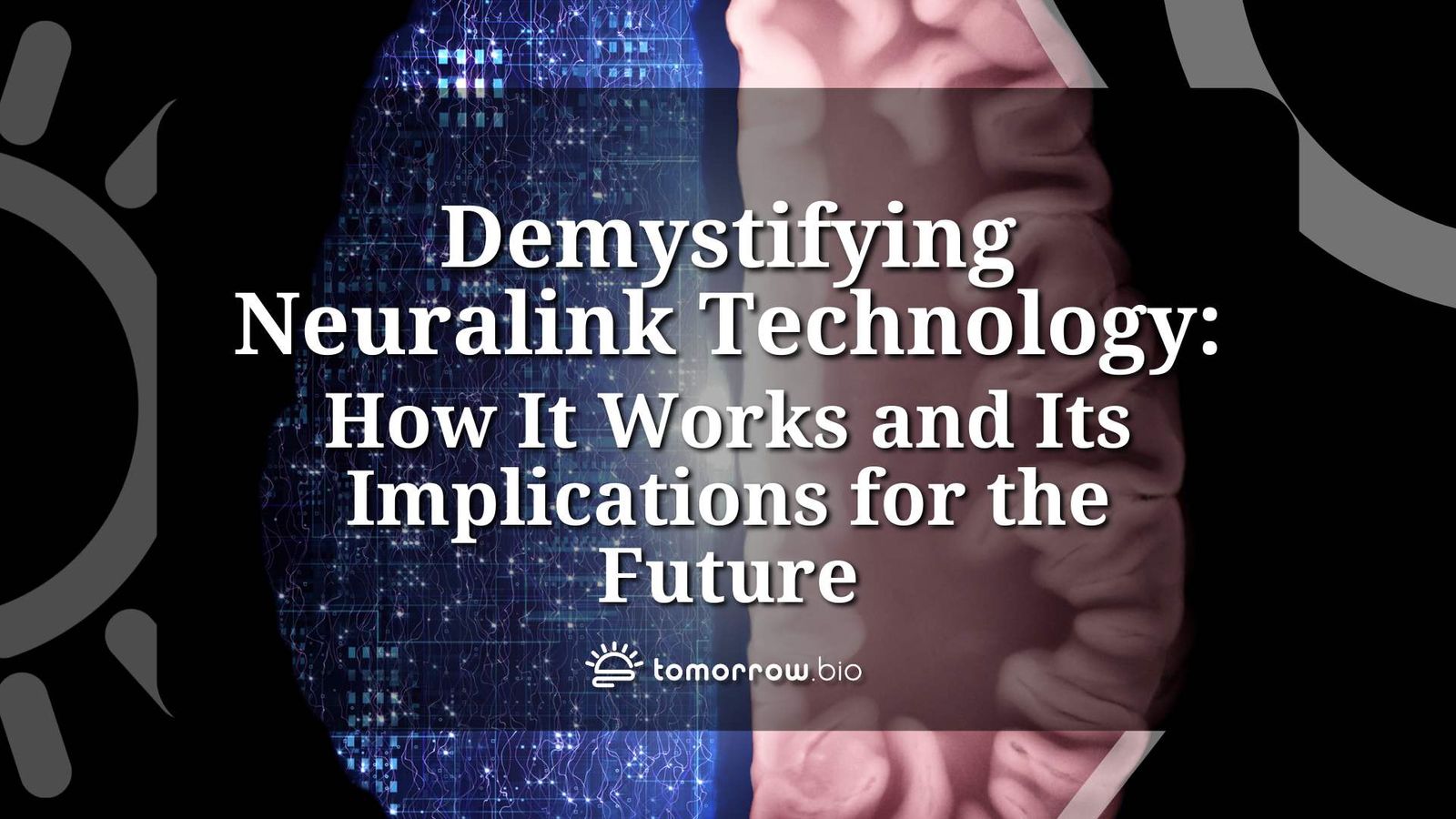 Demystifying Neuralink Technology: How It Works and Its Implications ...