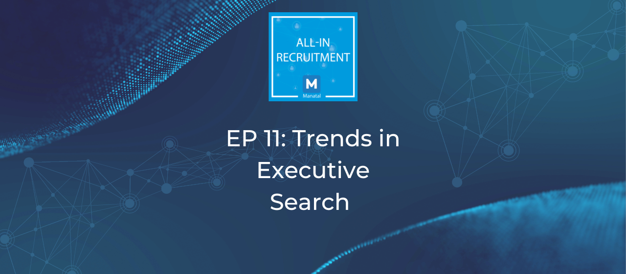EP11: Superior People Recruitment - Trends in Executive Search (with ...