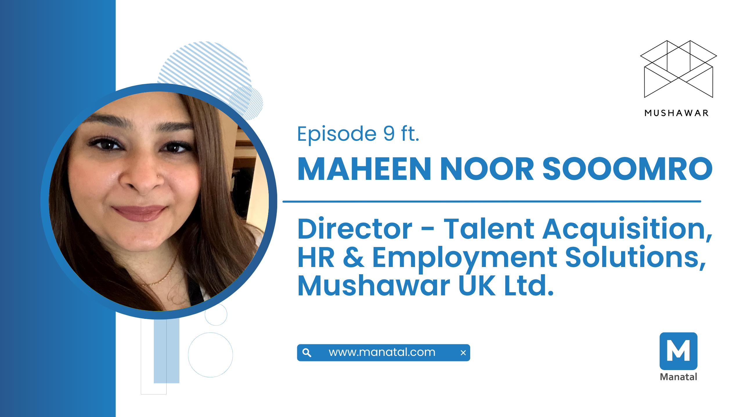 EP9: Mushawar UK Ltd. - New Ways to Recruit (Maheen Noor Sooomro)