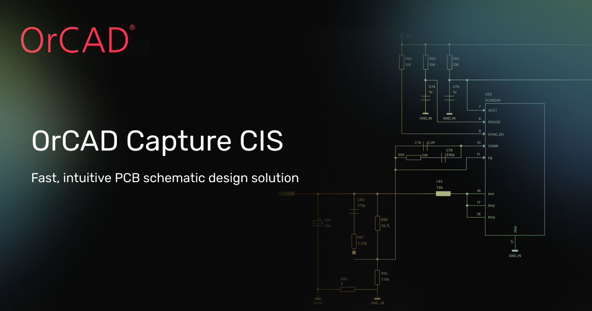 Schematic Capture Software | OrCAD Capture CIS
