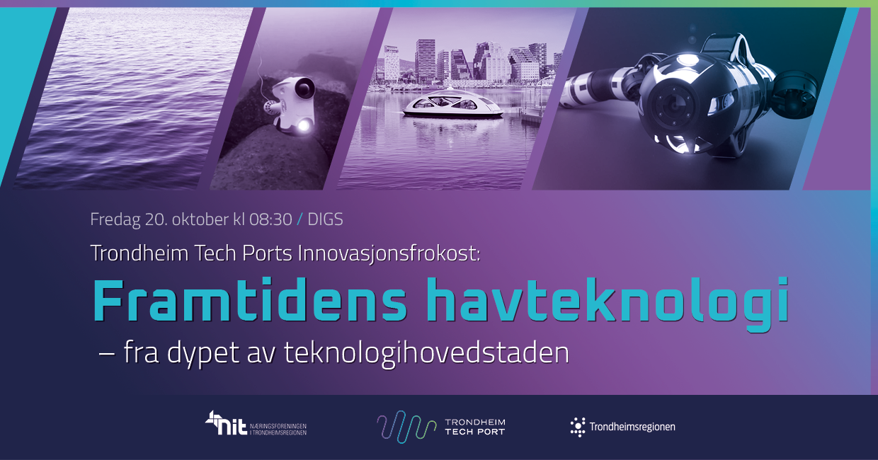 Innovasjonsfrokost: Framtidens havteknologi — Trondheim Tech Port
