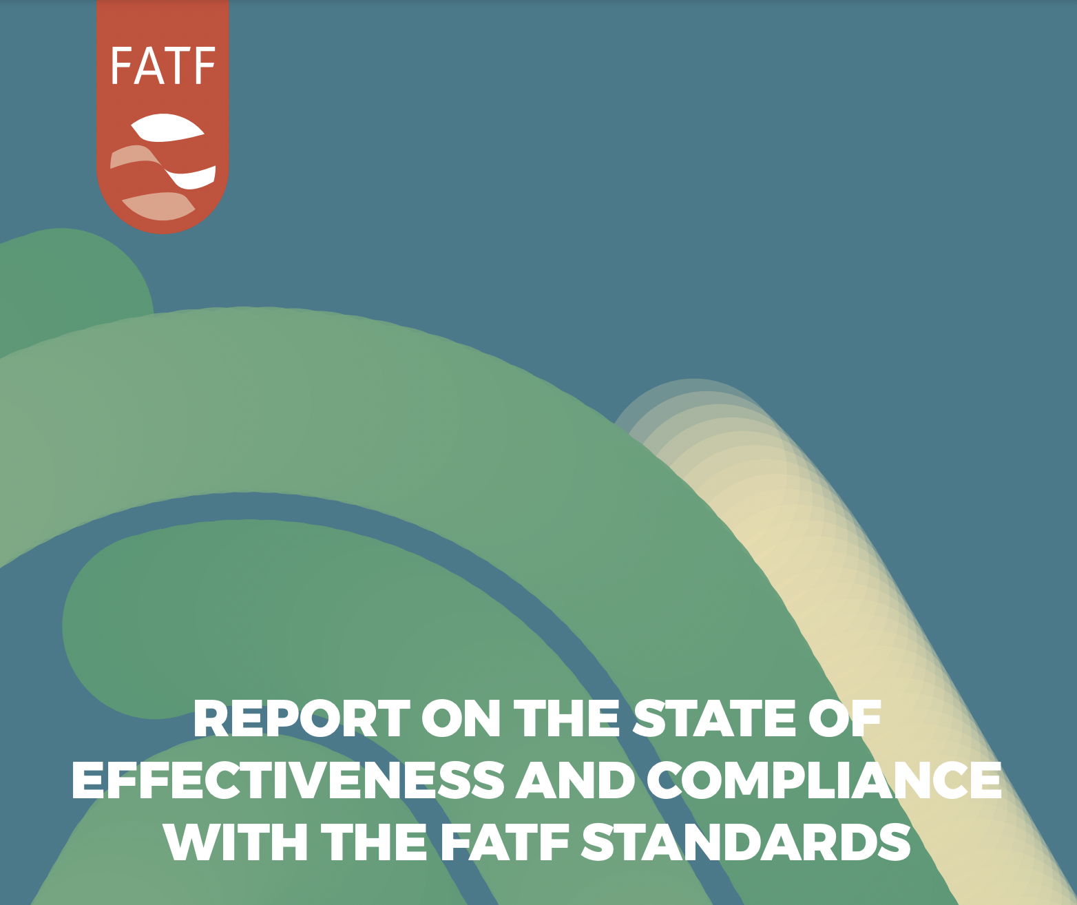 REPORT ON THE STATE OF EFFECTIVENESS AND COMPLIANCE WITH THE FATF ...