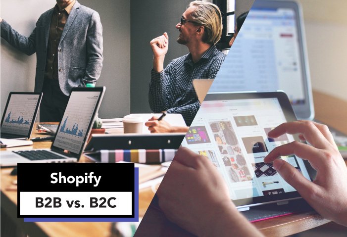 Shopify B2B vs B2C (9 Key Similarities & Differences) | Parkfield Commerce