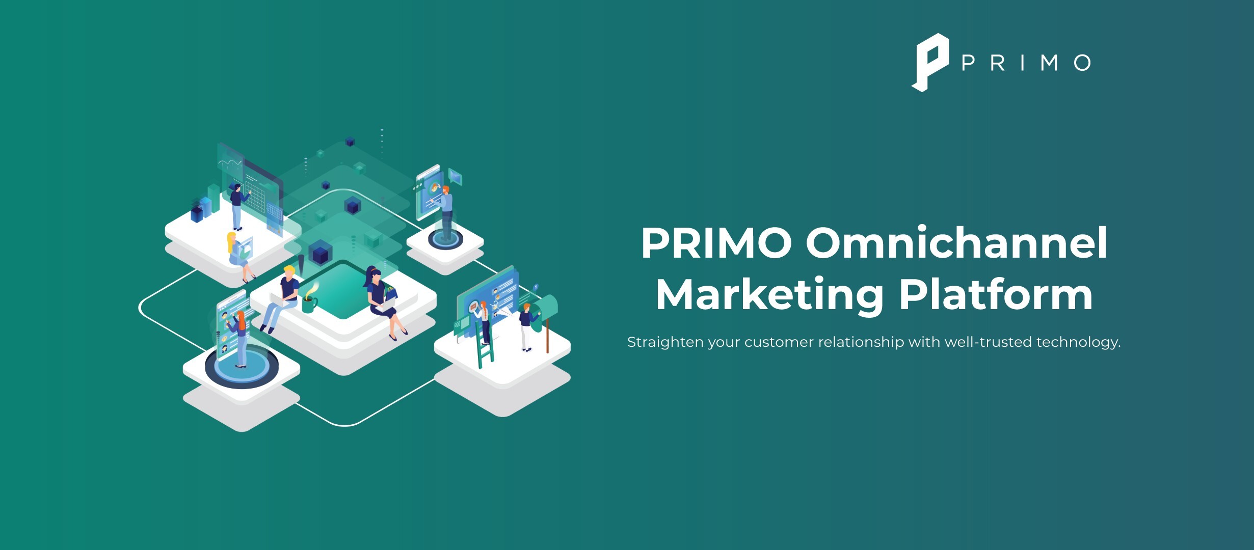 PRIMO - We offer Omnichannel Marketing Platform for enterprises.