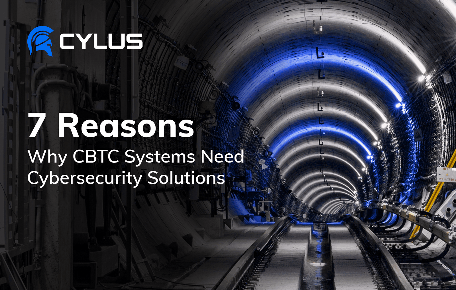 Blog | 7 Reasons Why CBTC Systems Need Cybersecurity Solutions