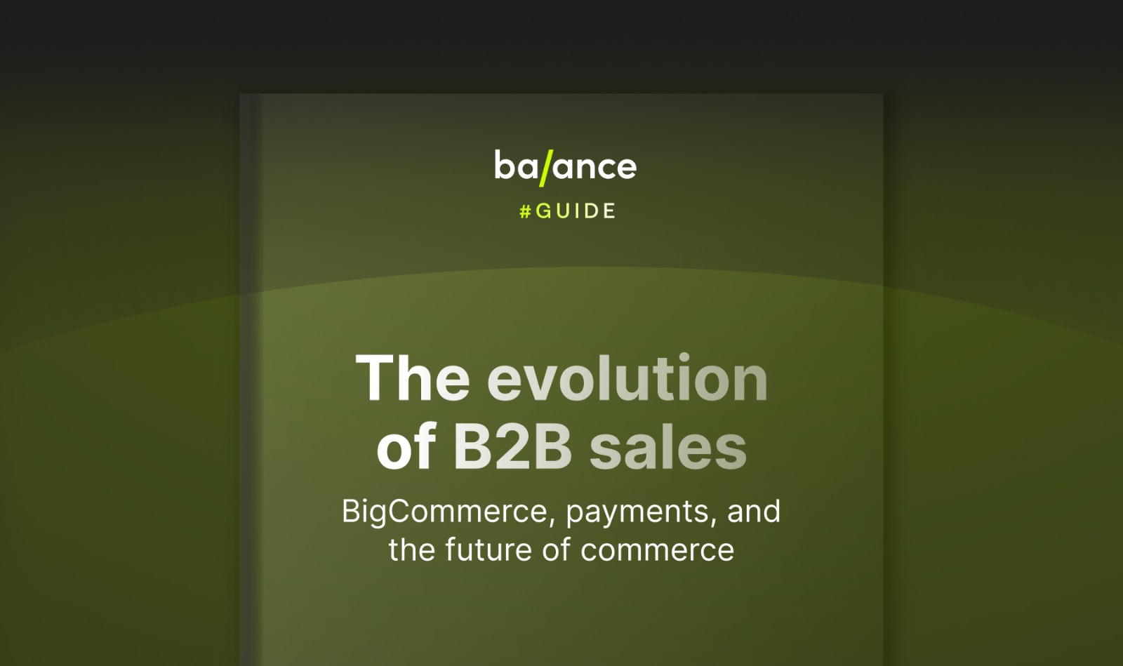 The evolution of B2B sales: BigCommerce, payments, and the future of commerce