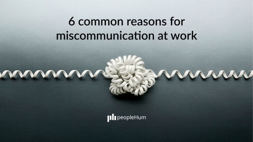 6 common reasons for miscommunication at work | peopleHum