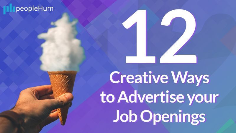 12 Creative Ways to Advertise Job Openings | peopleHum