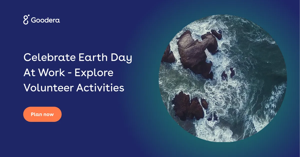 Celebrate Earth Day At Work - Explore Volunteer Activities