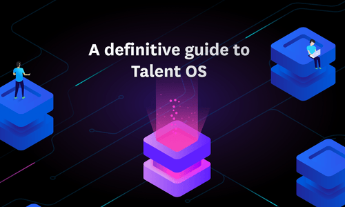 A definitive guide to Talent OS