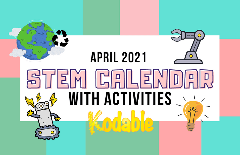 April STEM Activities Your Students Will Love | Kodable