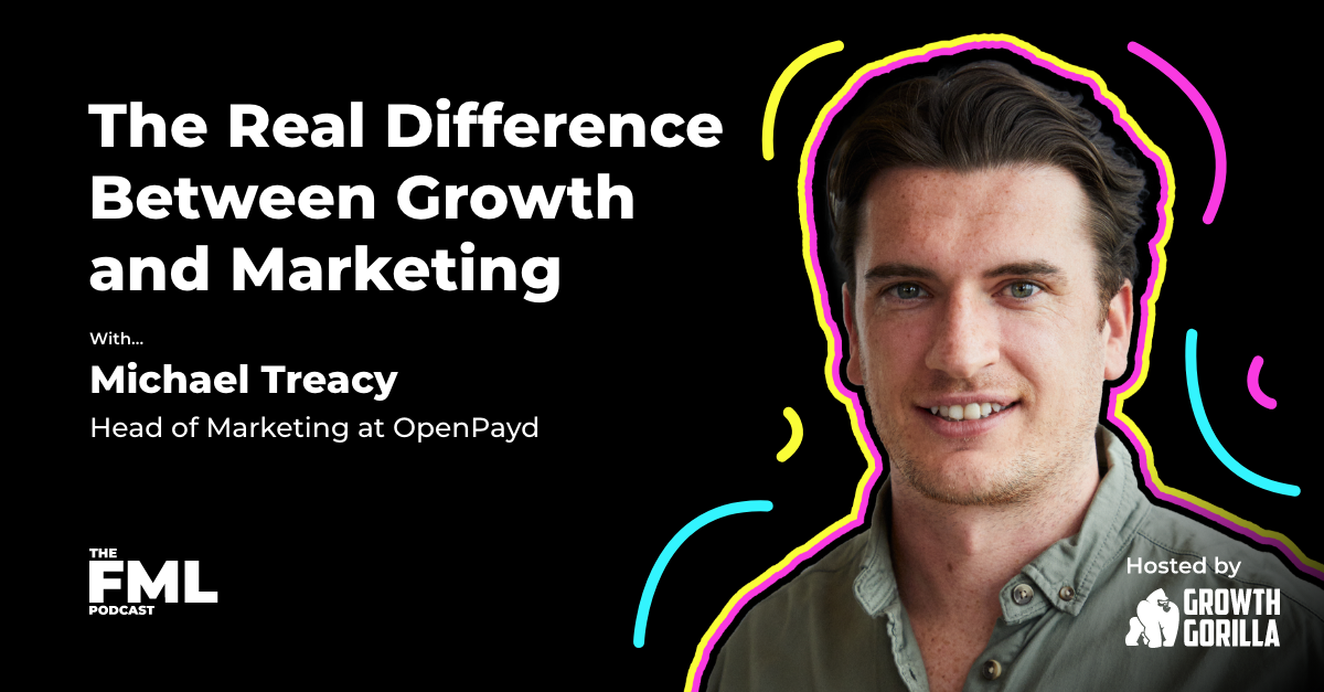 The Real Difference Between Growth and Marketing with Michael Treacy