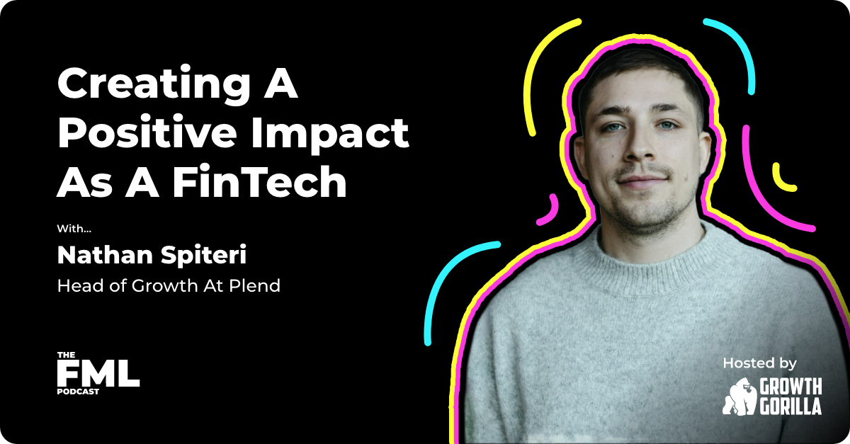 Creating A Positive Impact As A FinTech with Nathan Spiteri, Head of ...
