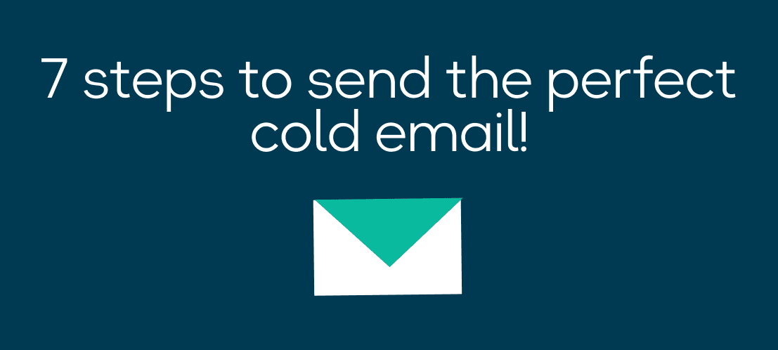 7 steps to follow to send the perfect Cold Email and be a champ of the ...