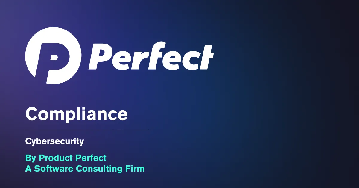 Cybersecurity - Compliance - Product Perfect