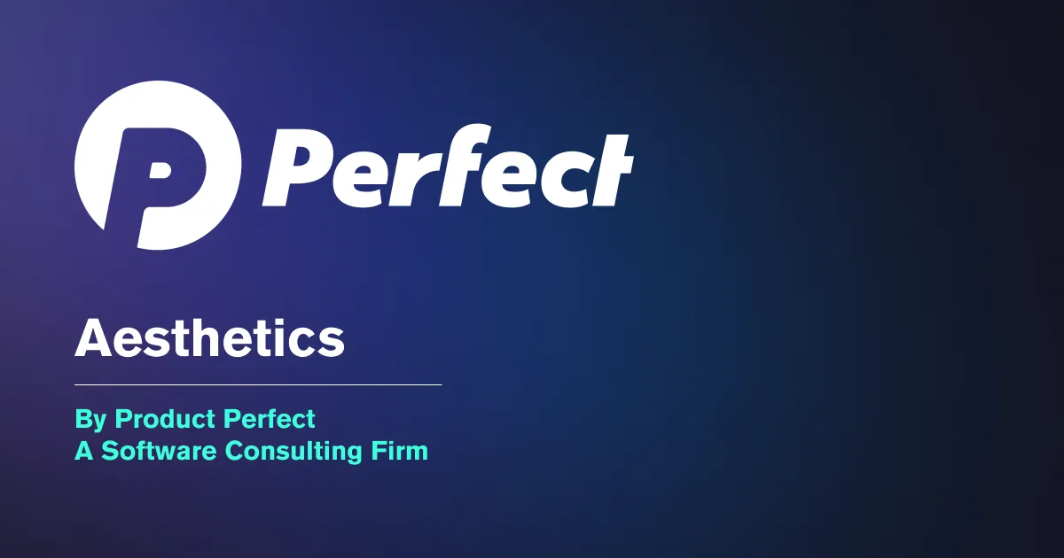 Aesthetics - Product Perfect