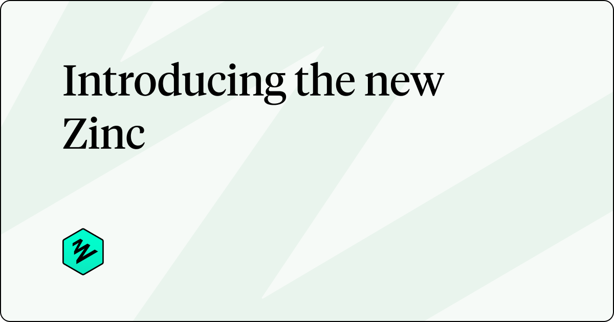Introducing the new Zinc | Zinc