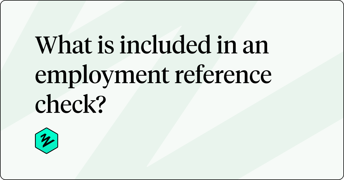 What is included in an employment reference check? | Zinc