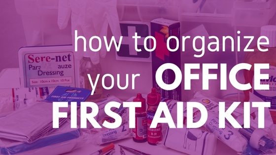 How to Organize Your Office First Aid Kit | Nivati