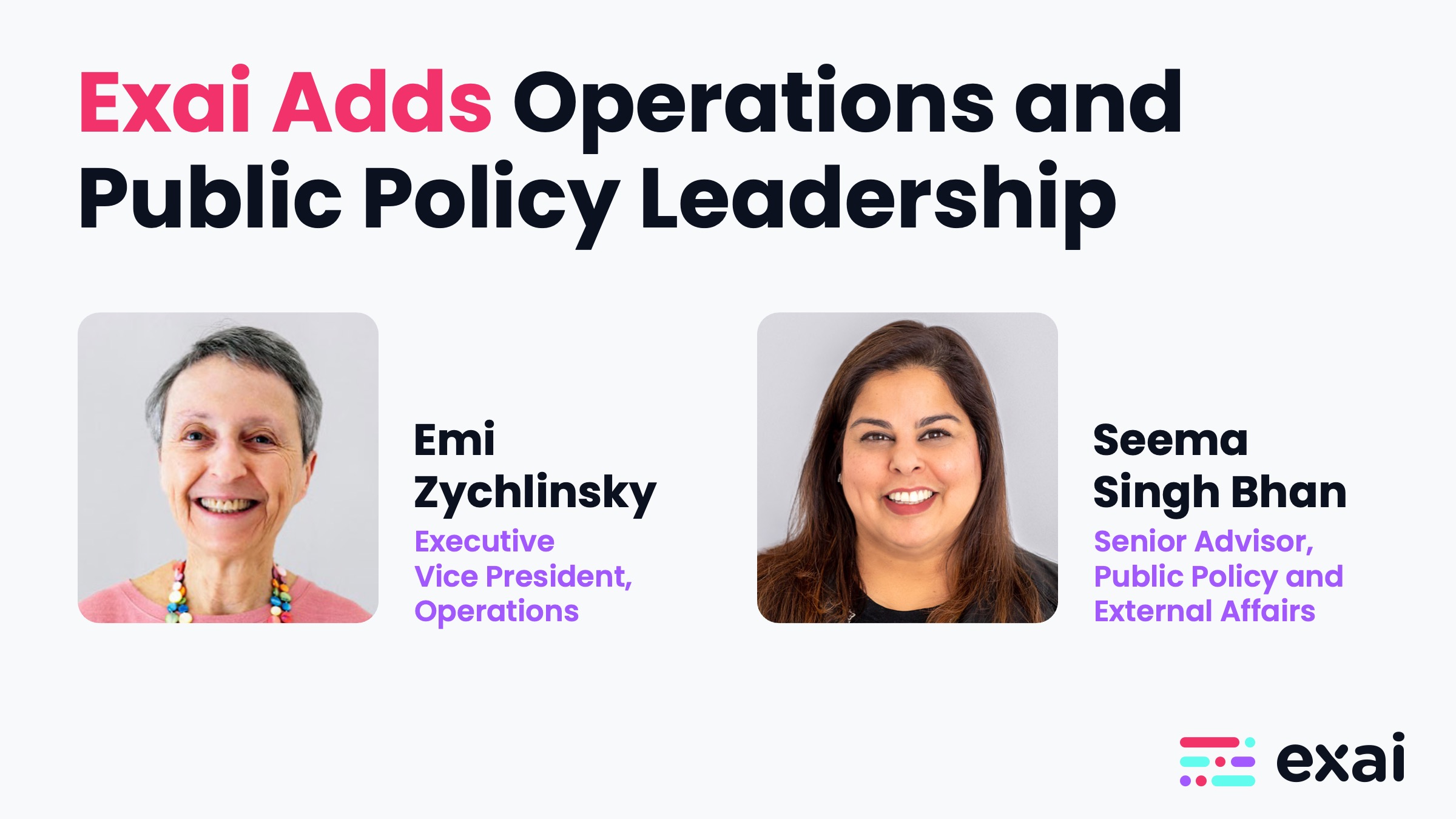 Exai Adds Emi Zychlinsky, Seema Singh Bhan to Executive Team