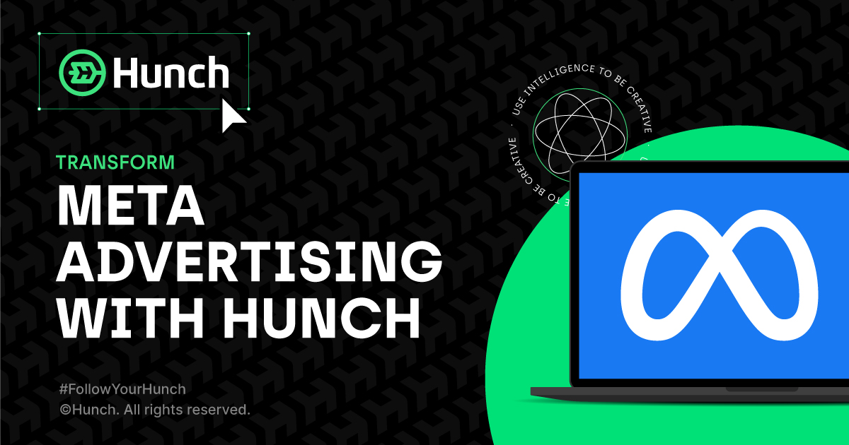 Transform Meta advertising with Hunch