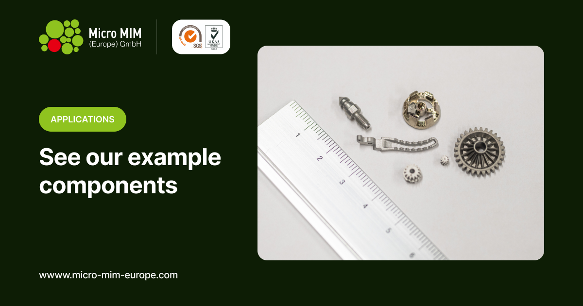 Applications • Micro MIM Europe GmbH